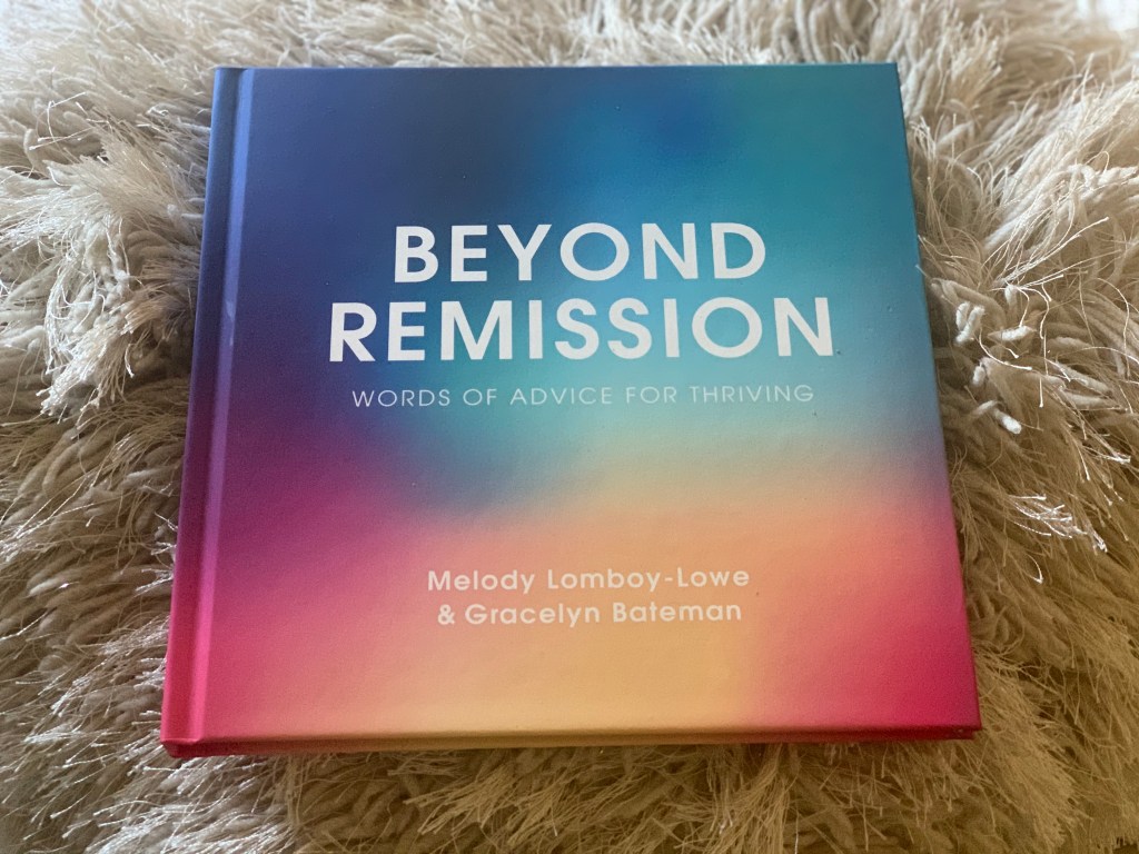 beyond remission – words of advice for thriving – keep up with k.tap